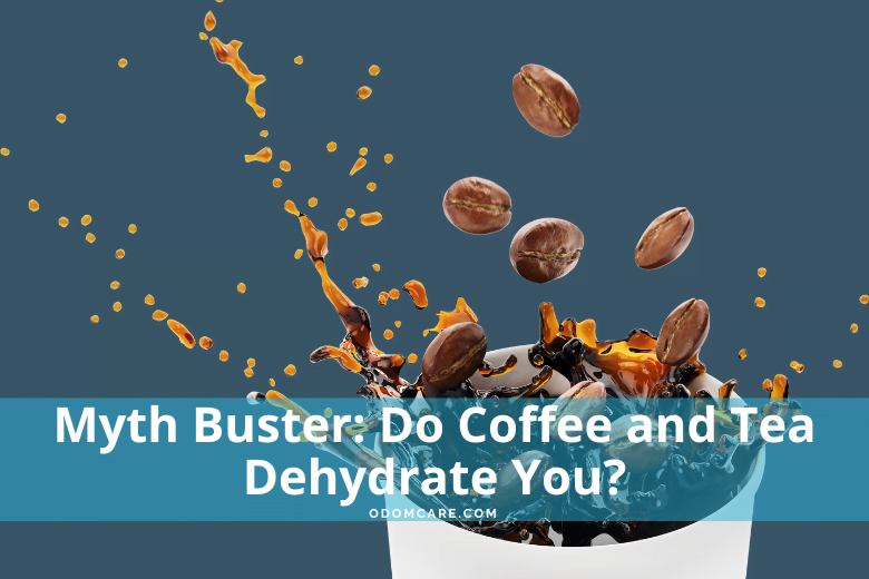 Myth Buster: Do Coffee and Tea Dehydrate You? Learn the Truth!